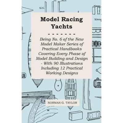 预订Model Racing Yachts - Being No. 6 of the New Model Maker Series of Practical Handbooks Covering Every Phase of Model