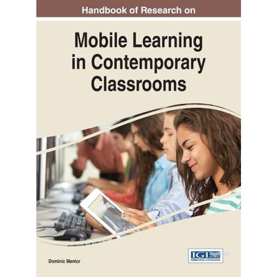 按需印刷不退不换Handbook of Research on Mobile Learning in Contemporary Classrooms[9781522502517]