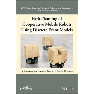 按需印刷不退不换Path Planning of Cooperative Mobile Robots Using Discrete Event Models[9781119486329]