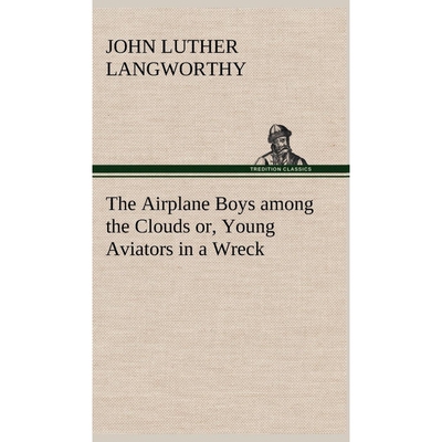 按需印刷不退不换The Airplane Boys among the Clouds or, Young Aviators in a Wreck[9783849160487]