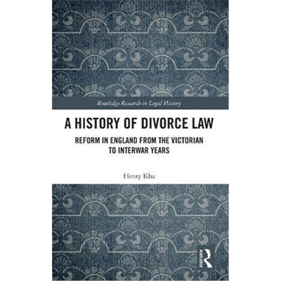 按需印刷不退不换A History of Divorce Law:Reform in England from the Victorian to Interwar Years[9780367420062]