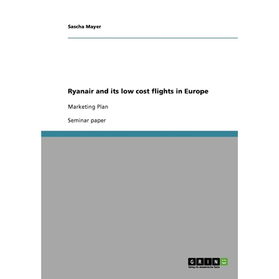 按需印刷Ryanair and its low cost flights in Europe[9783638952651]