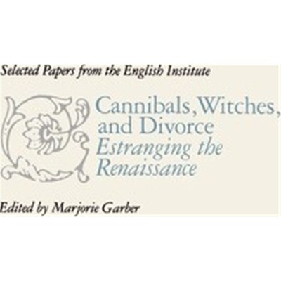 按需印刷Cannibals, Witches, and Divorce:Estranging the Renaissance[9780801877384]