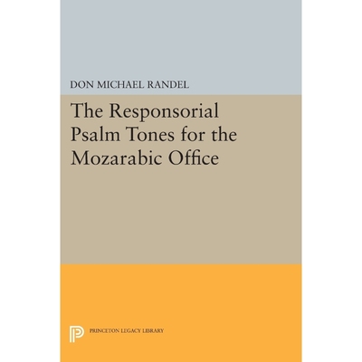 按需印刷The Responsorial Psalm Tones for the Mozarabic Office[9780691622149]