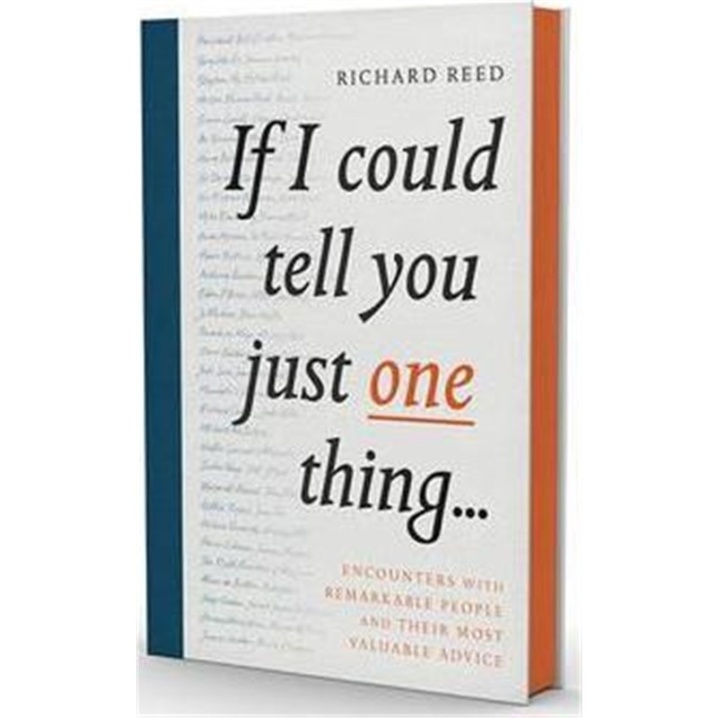 预订If I Could Tell You Just One Thing...:Encounters with Remarkable ...