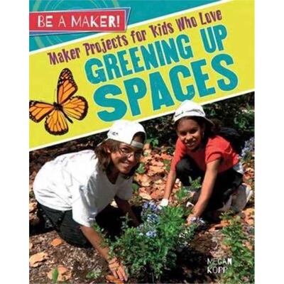 预订Maker Projects for Kids Who Love Greening Up Spaces[9780778728955]