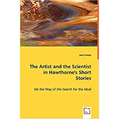 按需印刷不退不换The Artist and the Scientist in Hawthorne's Short Stories[9783639003147]