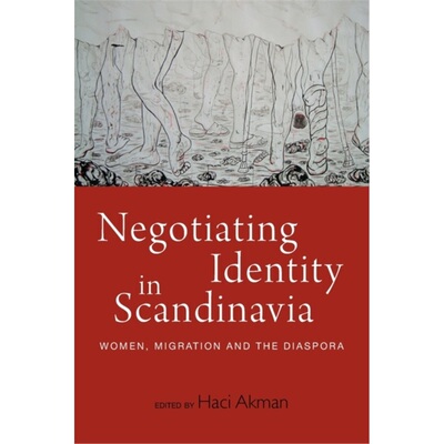 预订不退不换Negotiating Identity in Scandinavia:Women, Migration, and the Diaspora[9781800731806]