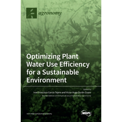 按需印刷Optimizing Plant Water Use Efficiency for a Sustainable Environment[9783036551364]