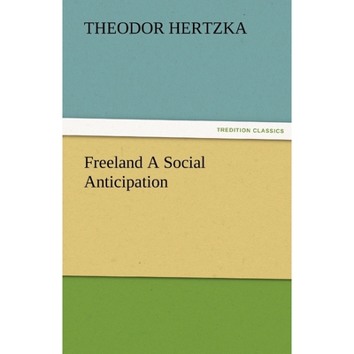 按需印刷不退不换Freeland a Social Anticipation[9783842472778]