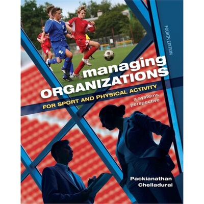 预订不退不换Managing Organizations for Sport and Physical Activity:A Systems Perspective[9781621590149]