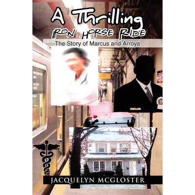 按需印刷不退不换A Thrilling Iron Horse Ride[9781441540645]