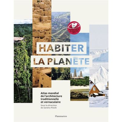 进口艺术 Habiter la planète : atlas mondial de l'architecture traditionnelle et vernaculaire