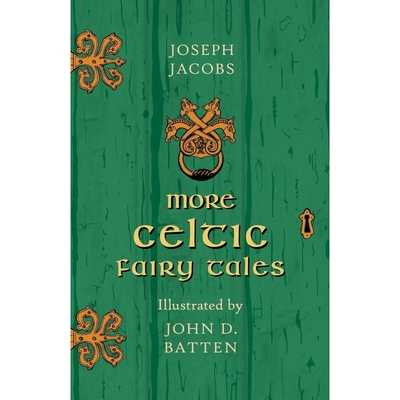 按需印刷More Celtic Fairy Tales - Illustrated by John D. Batten[9781446533567]