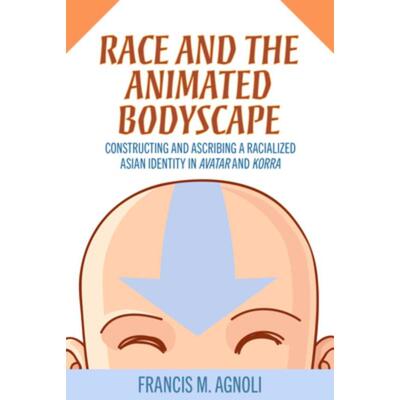 按需印刷Race and the Animated Bodyscape[9781496845085]