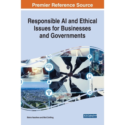 按需印刷不退不换Responsible AI and Ethical Issues for Businesses and Governments[9781799842859]