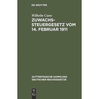 按需印刷DEG Zuwachssteuergesetz vom 14. Februar 1911[9783111168081]