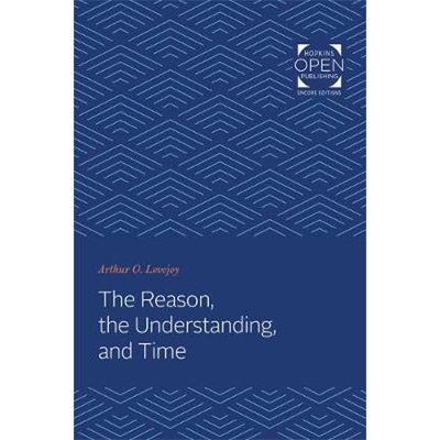 按需印刷不退不换The Reason, the Understanding, and Time[9781421432403]