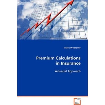 按需印刷不退不换Premium Calculations in Insurance  Actuarial Approach[9783639093803]
