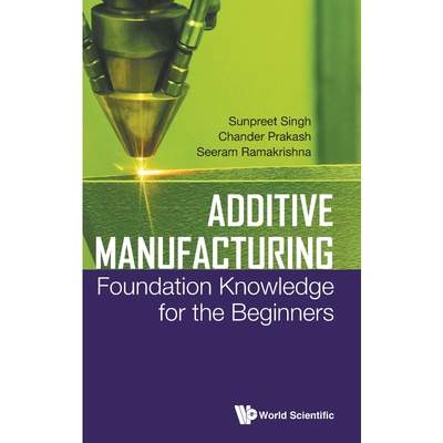 按需印刷Additive Manufacturing[9789811224812]