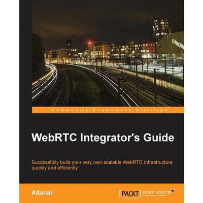 按需印刷不退不换WebRTC Integrator's Guide[9781783981267]