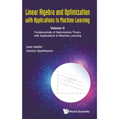 按需印刷不退不换Linear Algebra and Optimization with Applications to Machine Learning[9789811216565]