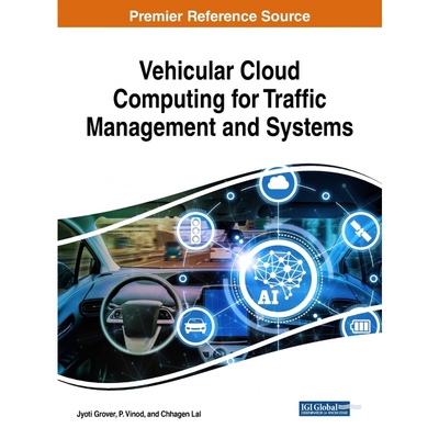 按需印刷不退不换Vehicular Cloud Computing for Traffic Management and Systems[9781522539810]