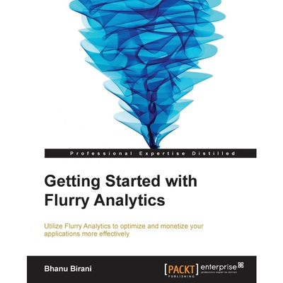 按需印刷不退不换Getting Started with Flurry Analytics[9781782177128]