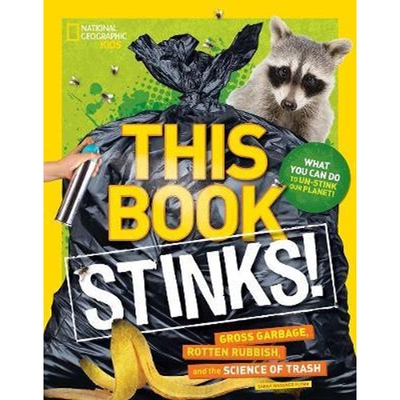 预订不退不换This Book Stinks!:Gross Garbage, Rotten Rubbish, and the Science of Trash
