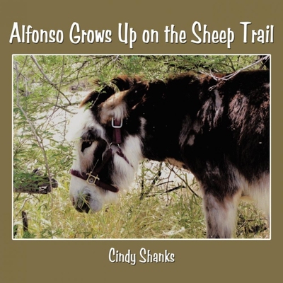 按需印刷Alfonso Grows Up on the Sheep Trail[9781452079806]