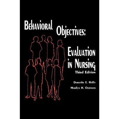 按需印刷不退不换Behavioral Objectives--Evaluation in Nursing[9781583482070]