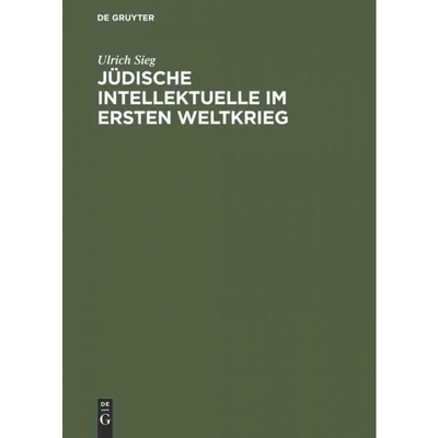 按需印刷DEG Jüdische Intellektuelle im Ersten Weltkrieg[9783050035420]