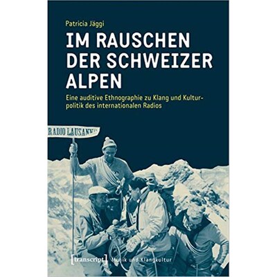 预订不退不换德语 Im Rauschen der Schweizer Alpen:Eine auditive Ethnographie zu Klang und Kulturpolitik des international