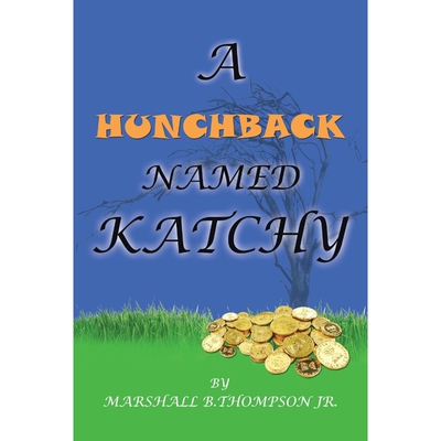 按需印刷不退不换A Hunchback Named Katchy[9781466973084]