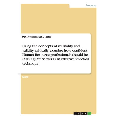 预订Using the concepts of reliability and validity, critically examine how confident Human Resource prof