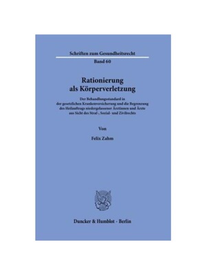 预订【德语】Rationierung als K?rperverletzung.:Der Behandlungsstandard in der gesetzlichen Krankenversicherung und die B