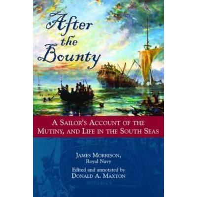 预订After the Bounty:A Sailor's Account of the Mutiny, and Life in the South Seas