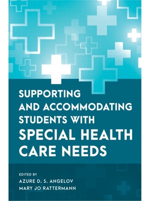 按需印刷Supporting and Accommodating Students with Special Health Care Needs