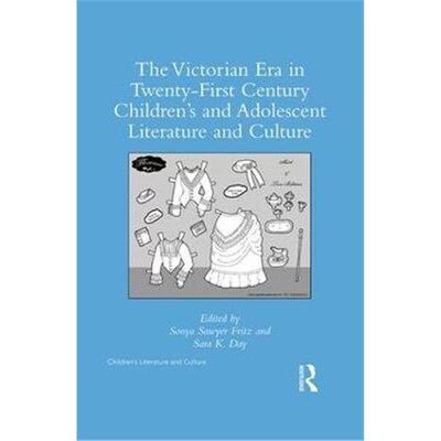 按需印刷The Victorian Era in Twenty-First Century Children's and Adolescent Literature and Culture[9781138551206]