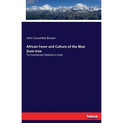 按需印刷不退不换African Fever and Culture of the Blue Gum-tree[9783744757904]