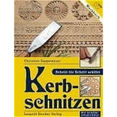 预订不退不换德语Kerbschnitzen:Schritt für Schritt erklärt. Mit Schärfanleitung