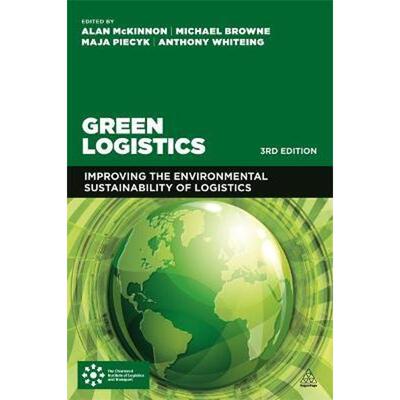 按需印刷不退不换Green Logistics:Improving the Environmental Sustainability of Logistics[9780749471859]