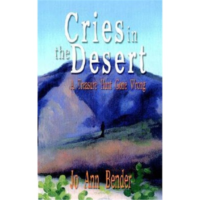 按需印刷不退不换Cries in the Desert: A Treasure Hunt Gone Wrong:A Treasure Hunt Gone Wrong[9781410765635]