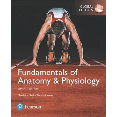 预订不退不换Fundamentals of Anatomy & Physiology, Global Edition:Martini Fundamentals of Anatomy & Physiology Plus Maste