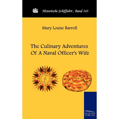 按需印刷The Culinary Adventures of a Naval Officer's Wife[9783861952923]