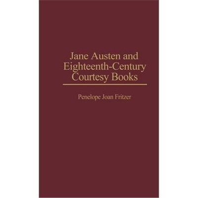 预订Jane Austen and Eighteenth-Century Courtesy Books[9780313305238]