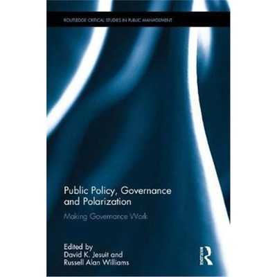按需印刷Public Policy, Governance and Polarization:Making Governance Work[9781138675933]