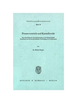 预订【德语】Pressevertrieb und Kartellrecht.:Eine Darstellung des Presseabsatzsystems in der Bundesrepublik Deutschland