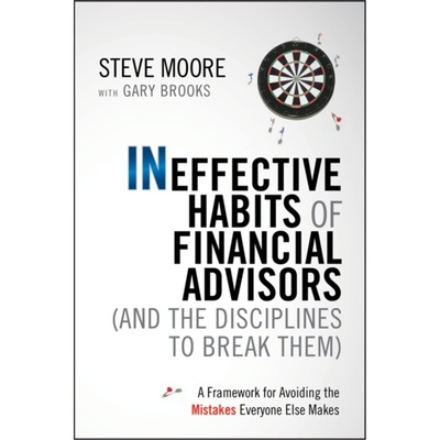 预订Ineffective Habits of Financial Advisors (and the Disciplines to Break Them)[9780470910320]