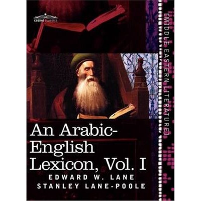 按需印刷An Arabic-English Lexicon (in Eight Volumes), Vol. I[9781616404871]